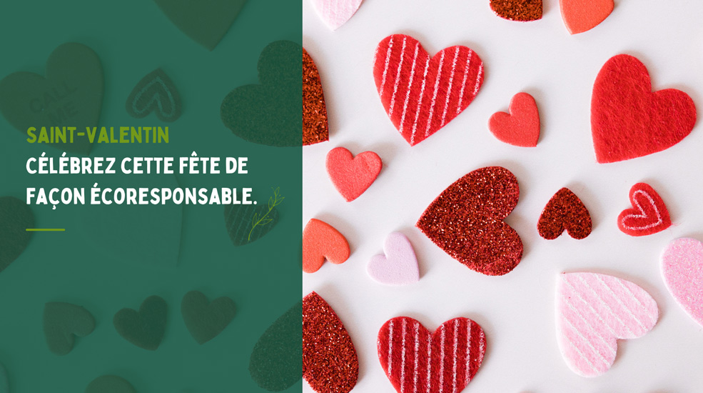 La Saint-Valentin écoresponsable : cultivons l'amour pour la terre ...